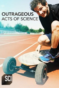 Outrageous Acts of Science - Rotten Tomatoes