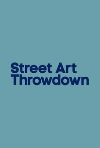 Street Art Throwdown | Rotten Tomatoes