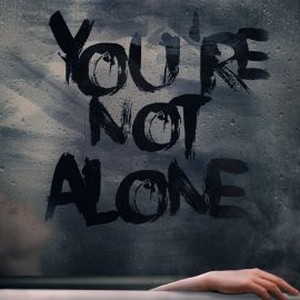 You're Not Alone - Rotten Tomatoes