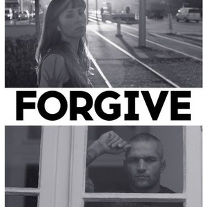 Forgive - Rotten Tomatoes