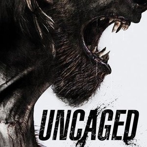 Uncaged - Rotten Tomatoes