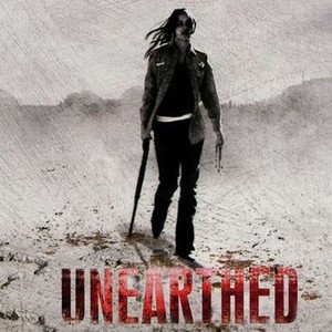Unearthed - Rotten Tomatoes