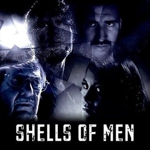 Shells of Men - Rotten Tomatoes