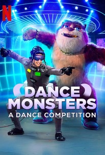 Dance Monsters: A Dance Competition | Rotten Tomatoes