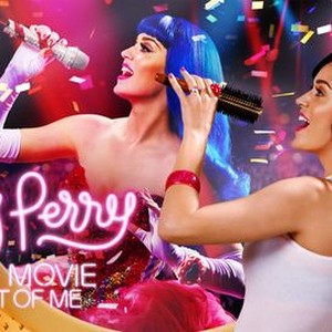 Katy Perry: Part of Me (2012) - Rotten Tomatoes