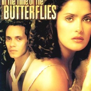 In the Time of the Butterflies - Rotten Tomatoes