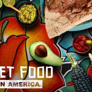 Street Food: Latin America - Rotten Tomatoes
