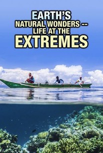 Earth's Natural Wonders -- Life at the Extremes - Rotten Tomatoes