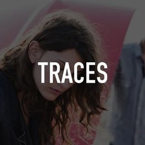 Traces - Rotten Tomatoes