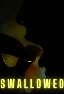 Swallowed - Rotten Tomatoes