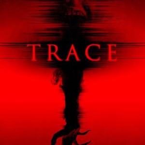 Trace - Rotten Tomatoes