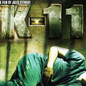 K-11 (2012) - Rotten Tomatoes