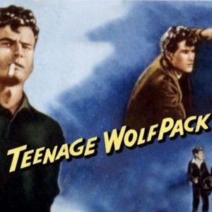 Teenage Wolfpack - Rotten Tomatoes