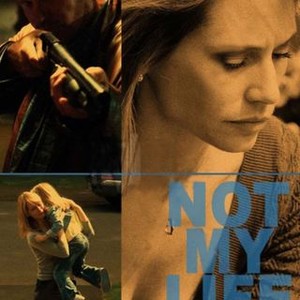 Not My Life - Rotten Tomatoes