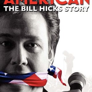 American: The Bill Hicks Story - Rotten Tomatoes