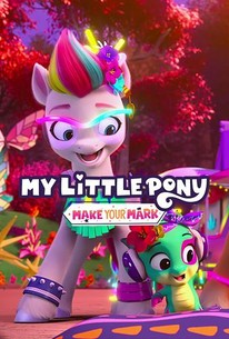 My Little Pony: Make Your Mark - Rotten Tomatoes