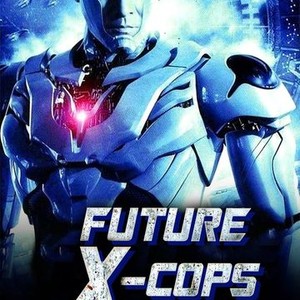 Future X-Cops - Rotten Tomatoes