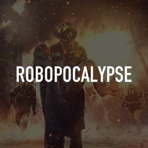 Robopocalypse - Rotten Tomatoes