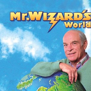 Mr. Wizard's World - Rotten Tomatoes