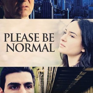 Please Be Normal - Rotten Tomatoes