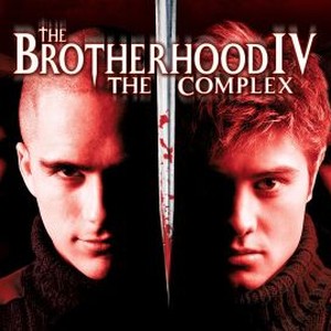 The Brotherhood IV: The Complex - Rotten Tomatoes