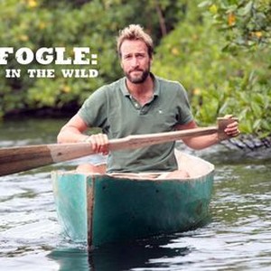 Ben Fogle: New Lives in the Wild - Rotten Tomatoes