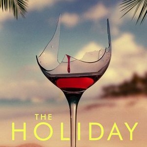 The Holiday - Rotten Tomatoes