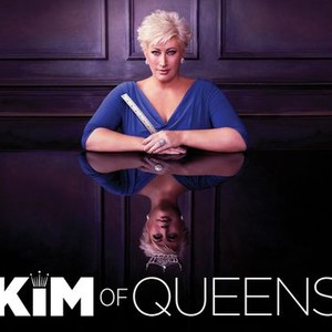 Kim of Queens - Rotten Tomatoes