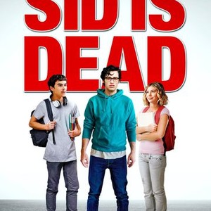 Sid is Dead - Rotten Tomatoes