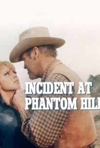 Incident at Phantom Hill | Rotten Tomatoes