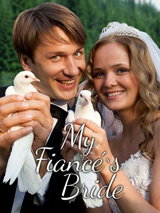 My Fiance's Bride Pictures | Rotten Tomatoes