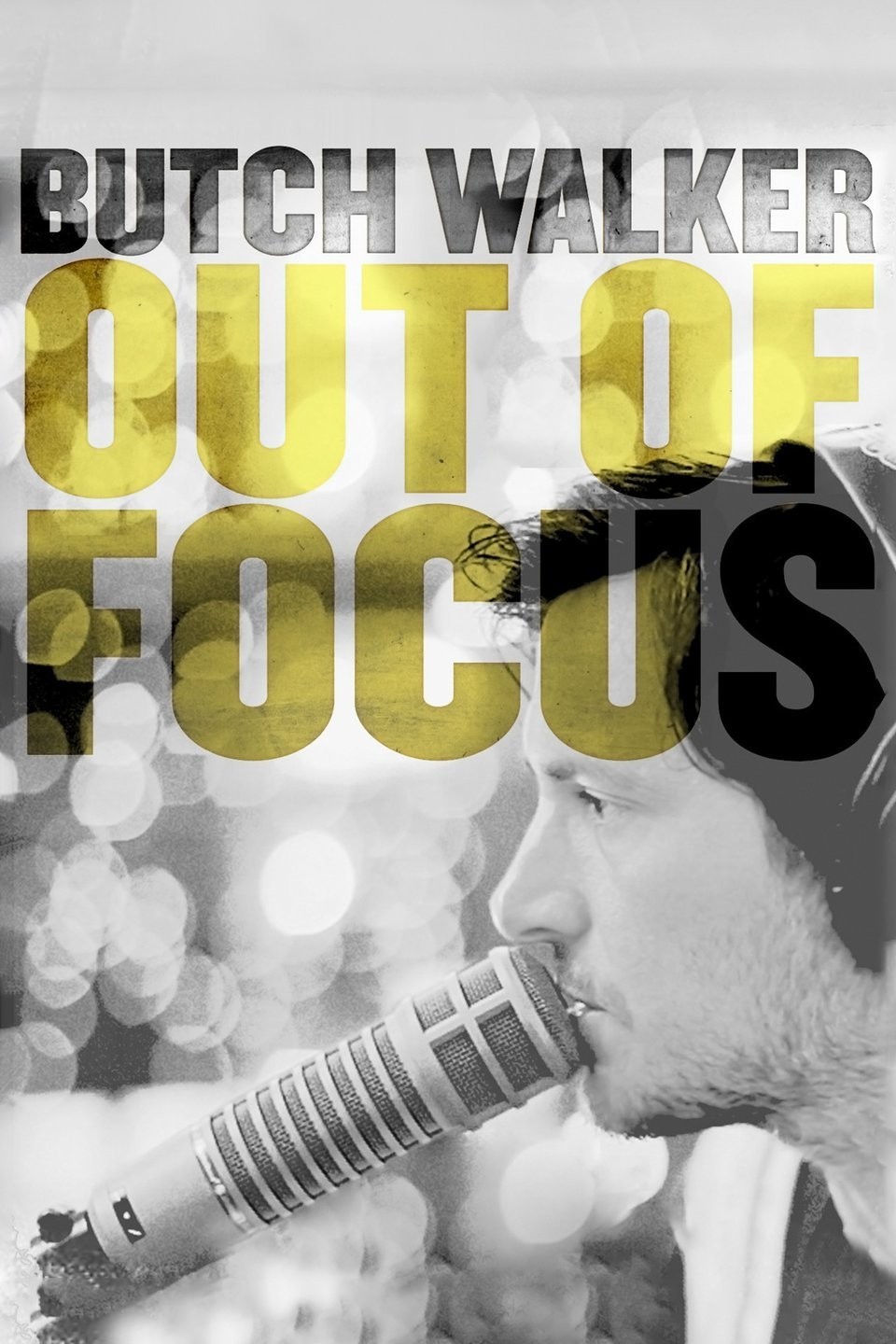 Butch Walker: Out of Focus | Rotten Tomatoes