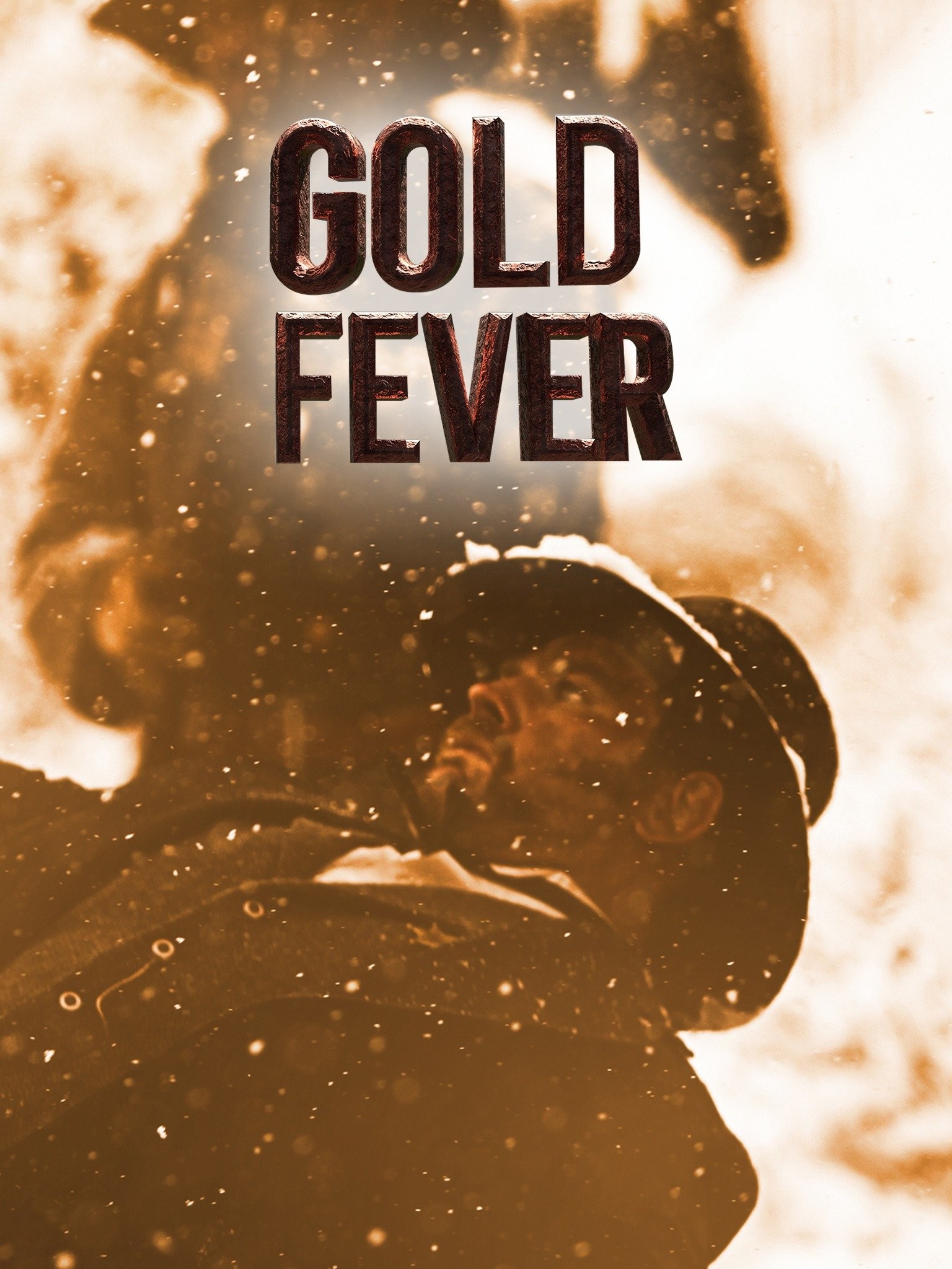 Gold Fever | Rotten Tomatoes