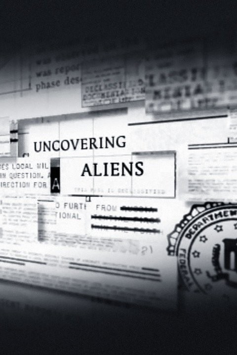 Uncovering Aliens Pictures | Rotten Tomatoes