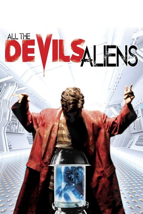 All the Devils Aliens | Rotten Tomatoes