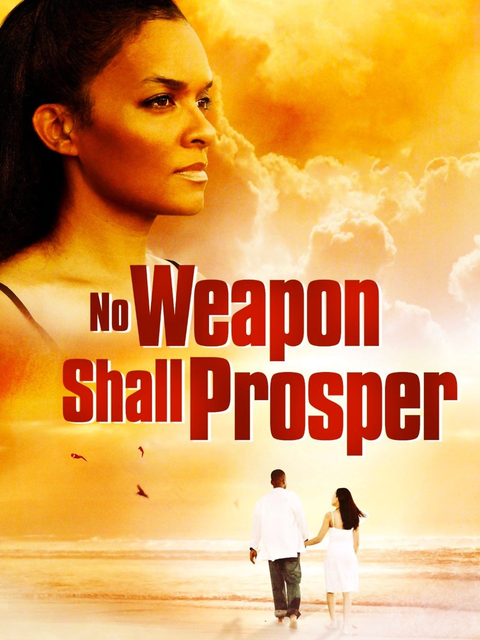 No Weapon Shall Prosper Pictures | Rotten Tomatoes