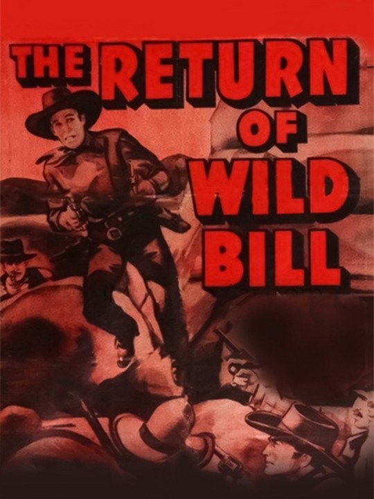 The Return of Wild Bill Pictures | Rotten Tomatoes