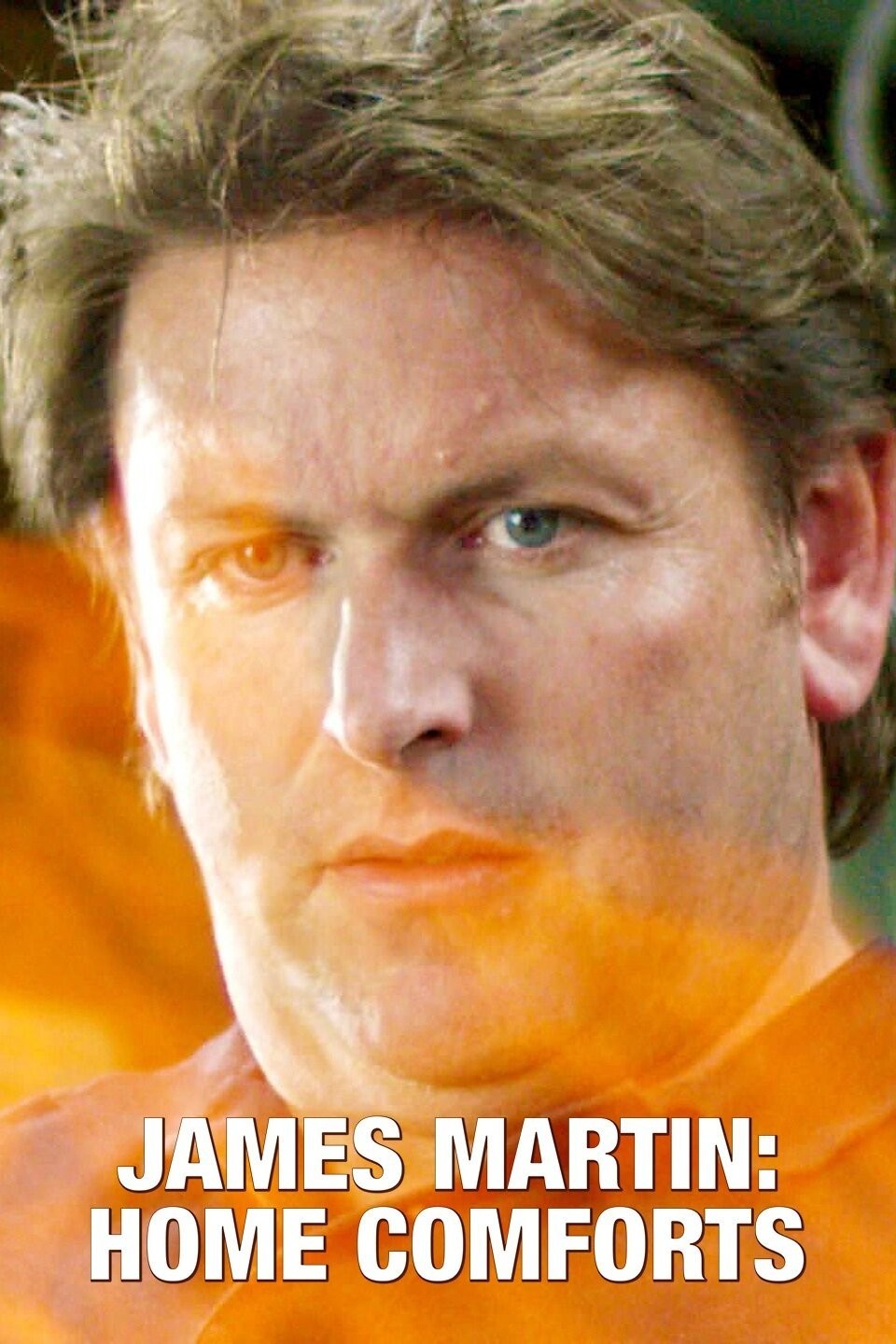 James Martin: Home Comforts | Rotten Tomatoes