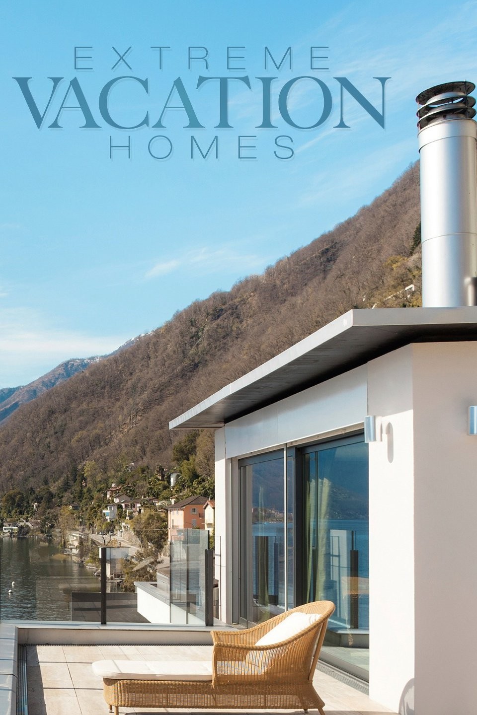 Extreme Vacation Homes - Rotten Tomatoes