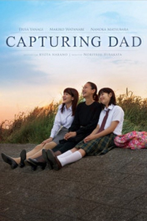 Capturing Dad | Rotten Tomatoes