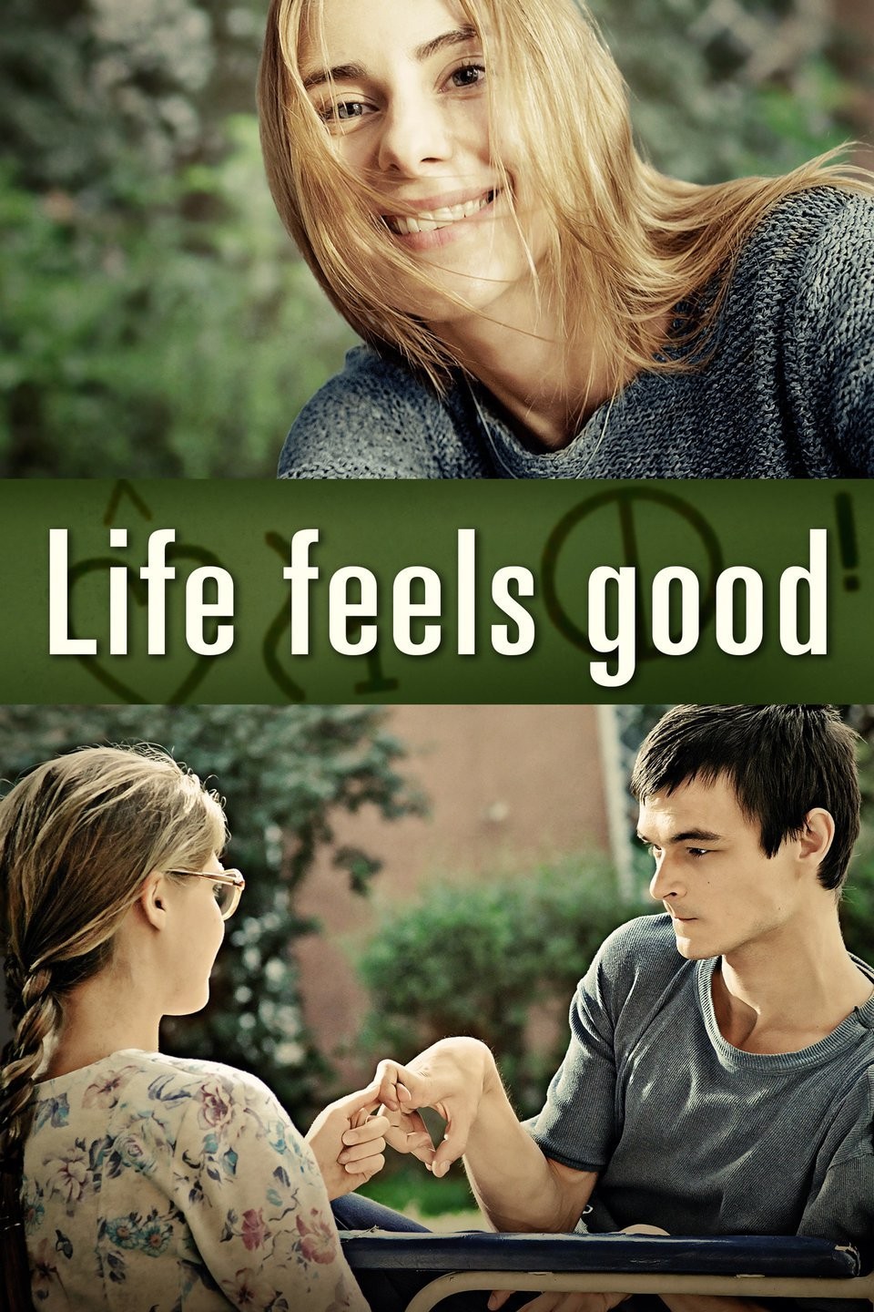 Life Feels Good | Rotten Tomatoes
