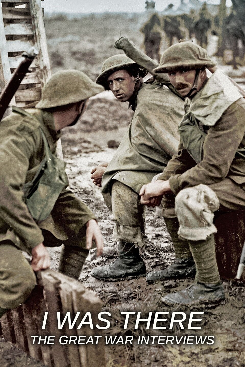 I Was There: The Great War Interviews Pictures | Rotten Tomatoes