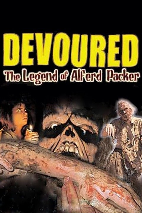 Devoured: The Legend of Alfred Packer Pictures | Rotten Tomatoes