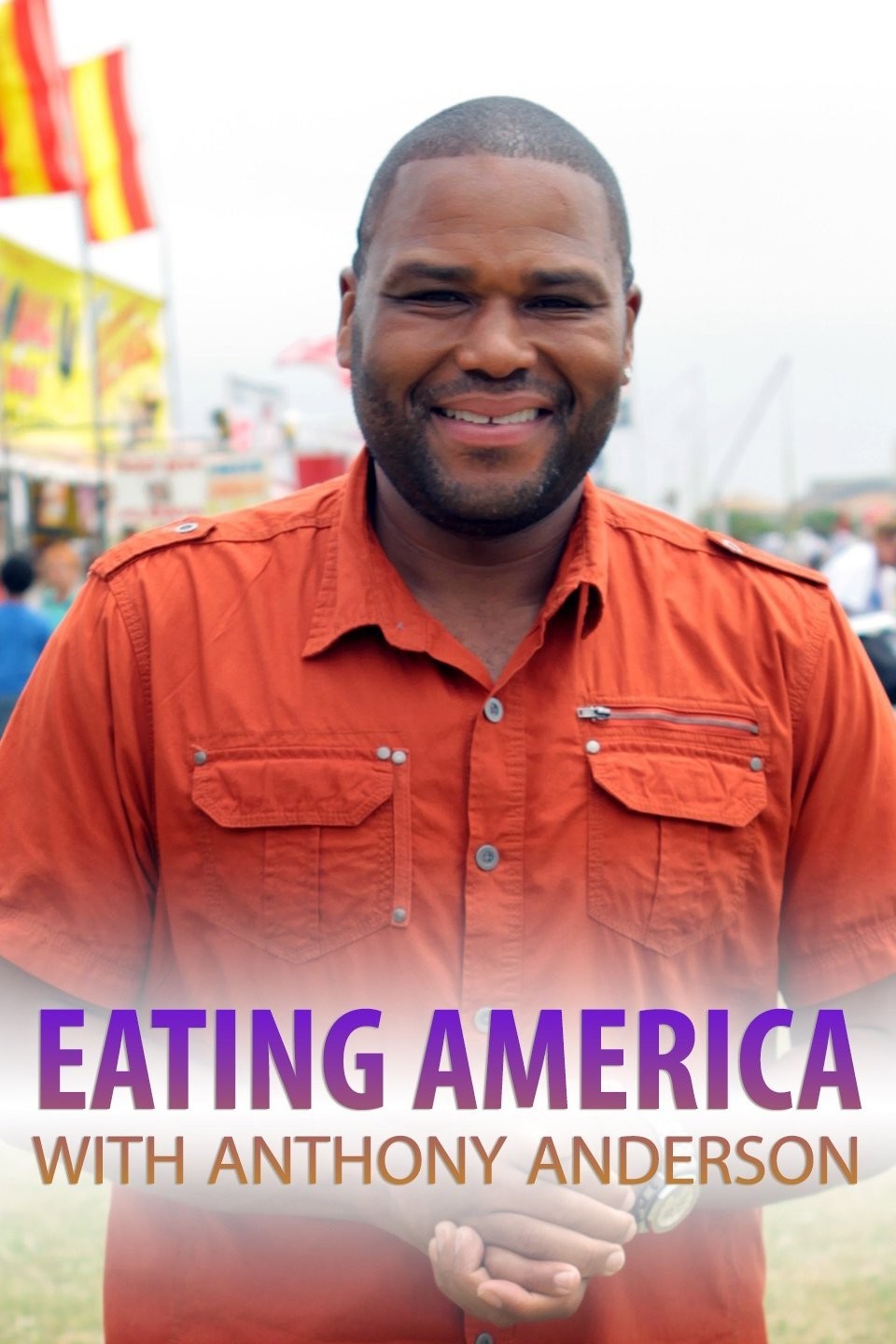 Eating America With Anthony Anderson Pictures | Rotten Tomatoes