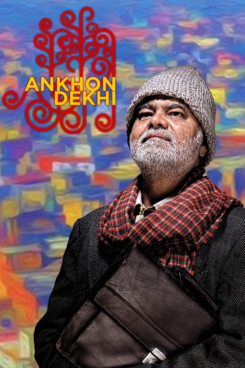 Ankhon Dekhi | Rotten Tomatoes