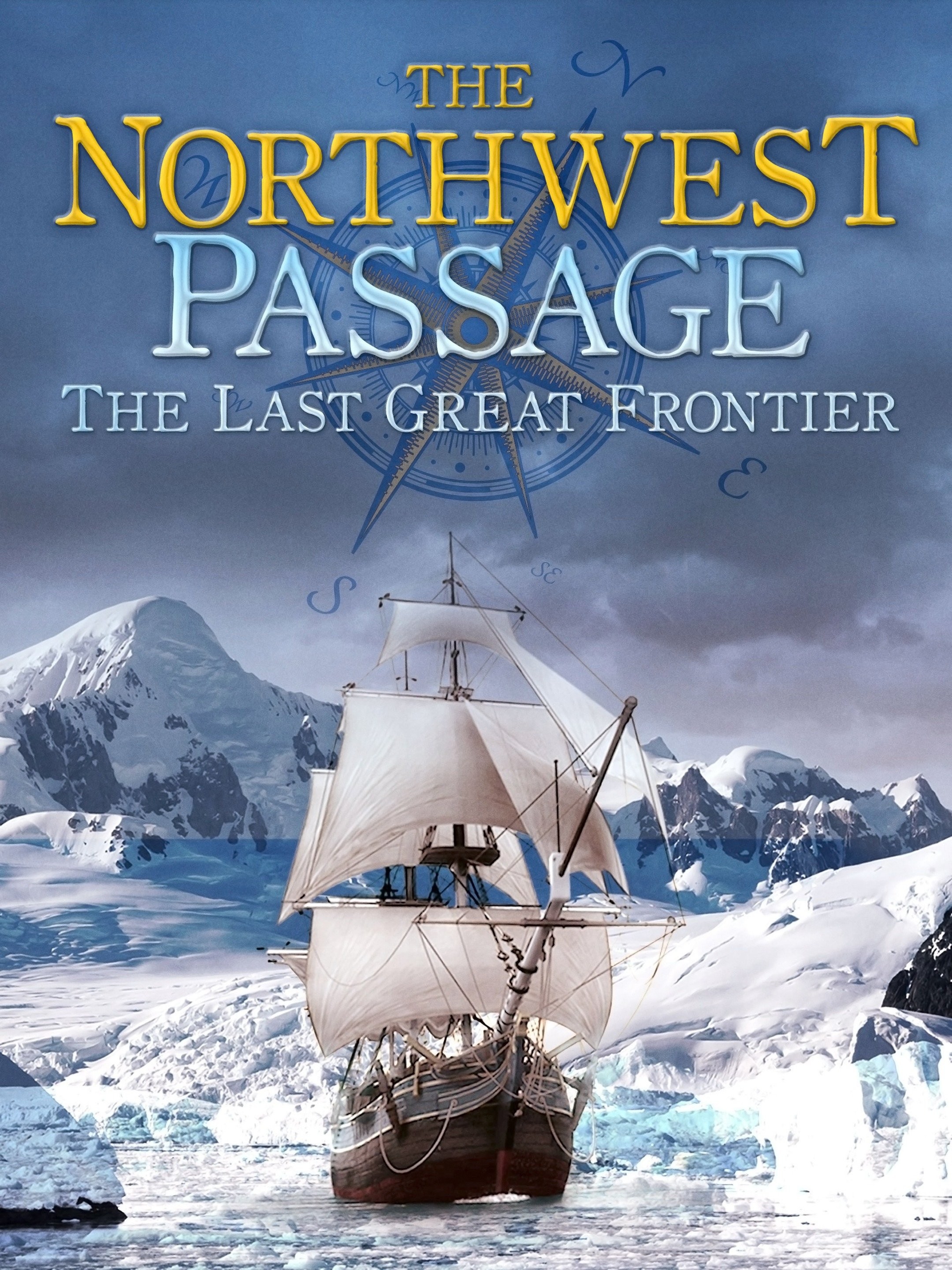 The Northwest Passage: The Last Great Frontier Pictures | Rotten Tomatoes