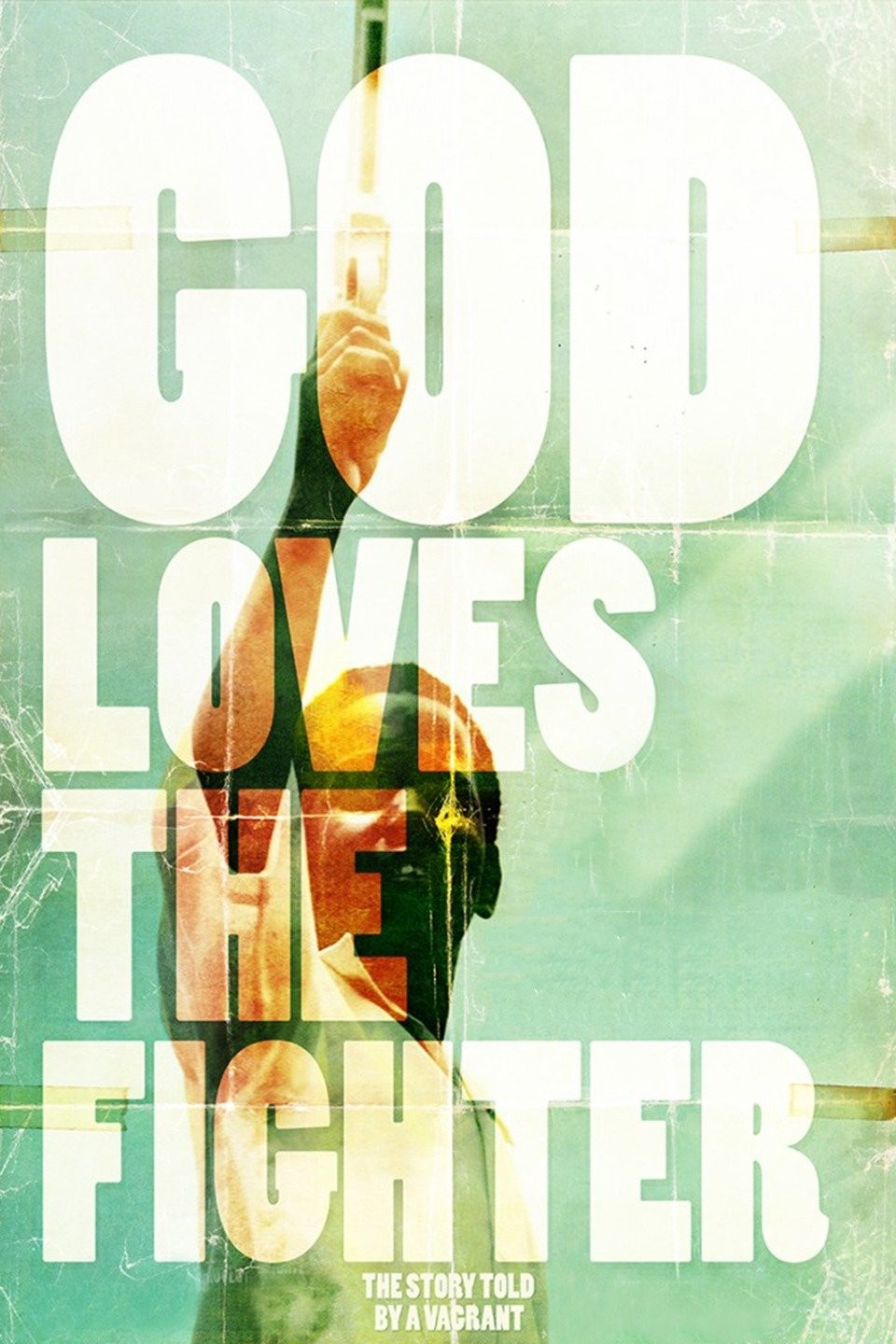 God Loves the Fighter | Rotten Tomatoes