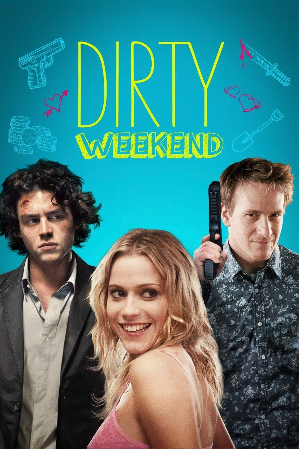 Dirty Weekend | Rotten Tomatoes