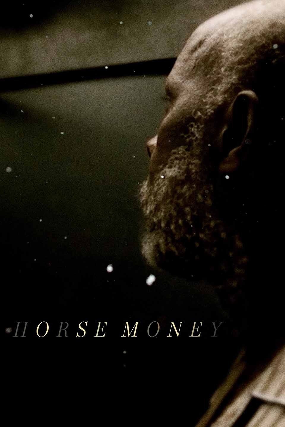 Horse Money | Rotten Tomatoes