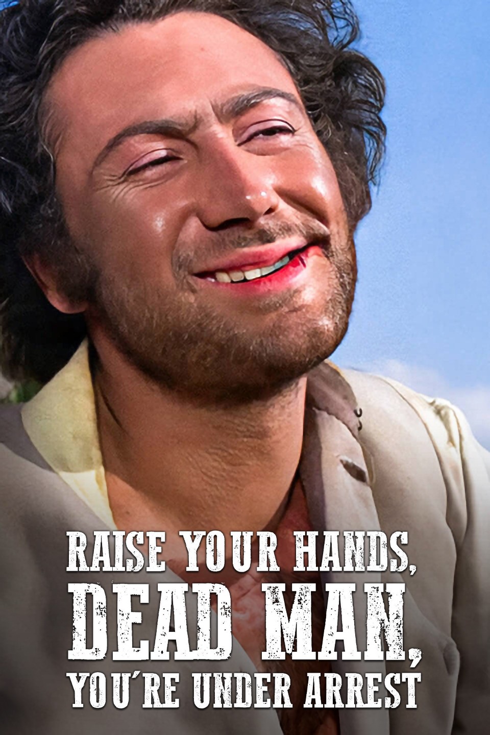 Raise Your Hands, Dead Man, You're Under Arrest Pictures | Rotten Tomatoes